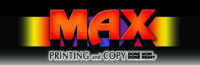 Max Printing and Copy – Complete Printing Service, Done Now, Done Right!